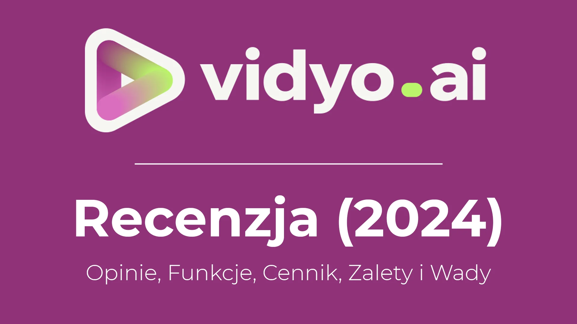 Vidyo Recenzja (2024) – Program AI do Generowania Klipów